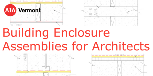 AIAVT & Efficiency VT Present: Building Enclosure Assemblies for ...